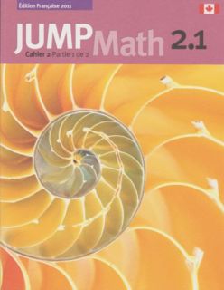 JUMP Math 2.1 Cahier 2 Partie 1 de 2 (French Math Workbook Grade 2 ...