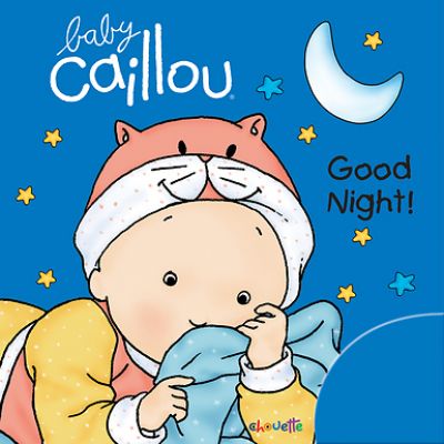Baby Caillou - Good Night! - My Gifted Child