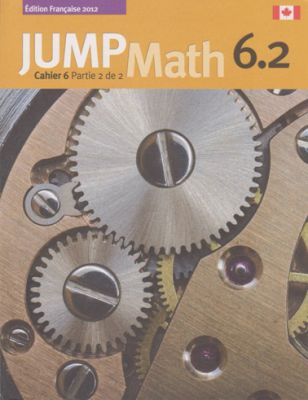 JUMP Math 6.2 Cahier 6 Partie 2 de 2 (French Math Workbook Grade 6 ...