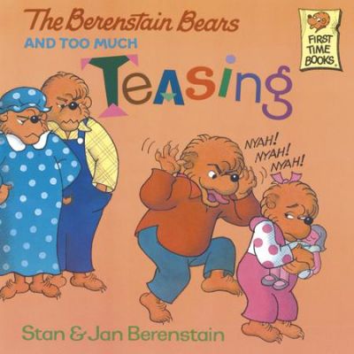 The Berenstain Bears and Too Much Teasing - My Gifted Child